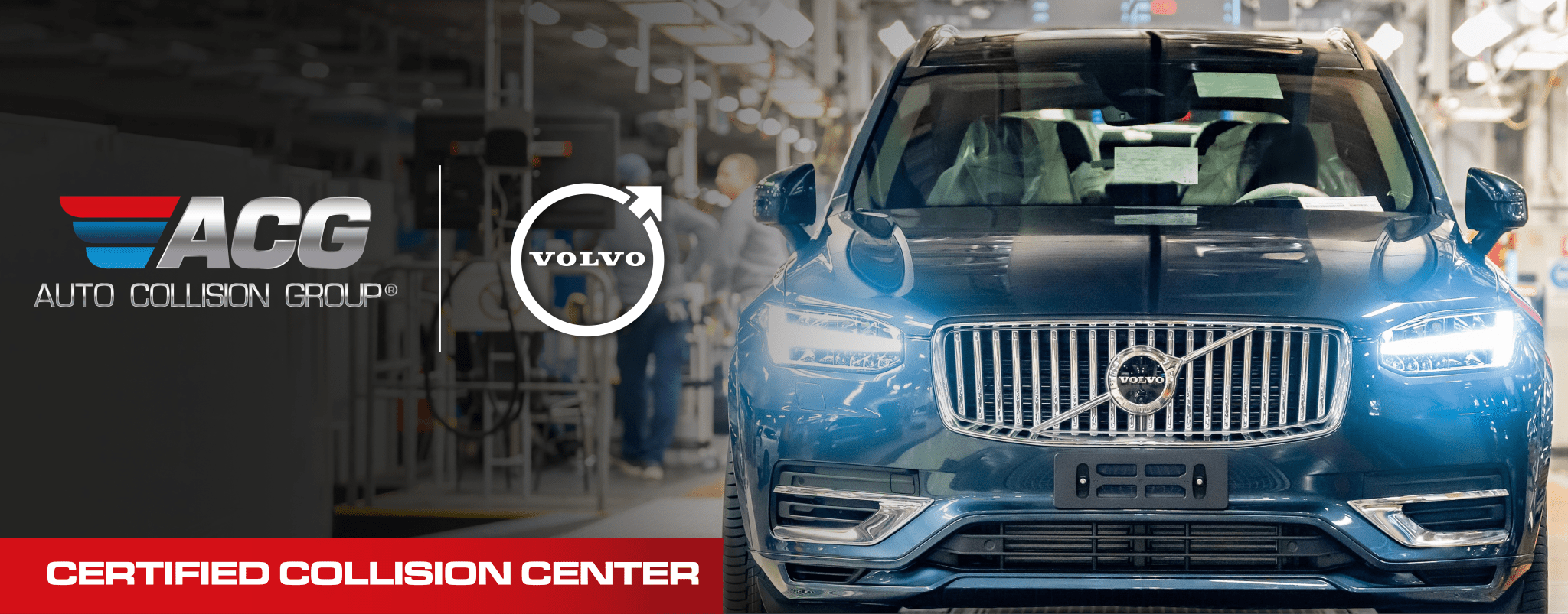 ACG IS A VOLVO CERTIFIED COLLISION CENTER - AUTO COLLISION GROUP